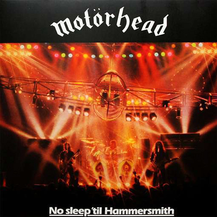 Graded on a Curve: Motörhead, No sleep ‘til Hammersmith