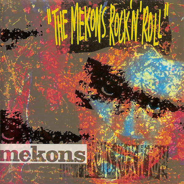 Graded on a Curve: The Mekons, The Mekons Rock ‘N’ Roll